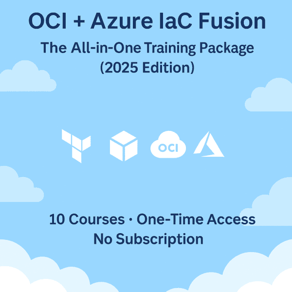 🎓 OCI + Azure IaC Fusion: The All-in-One Training Package (2025 Edition ...